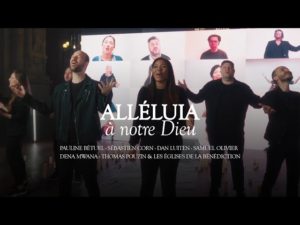 Découvrez "Alléluia, à notre Dieu", un nouveau clip tourné dans l'unité ...